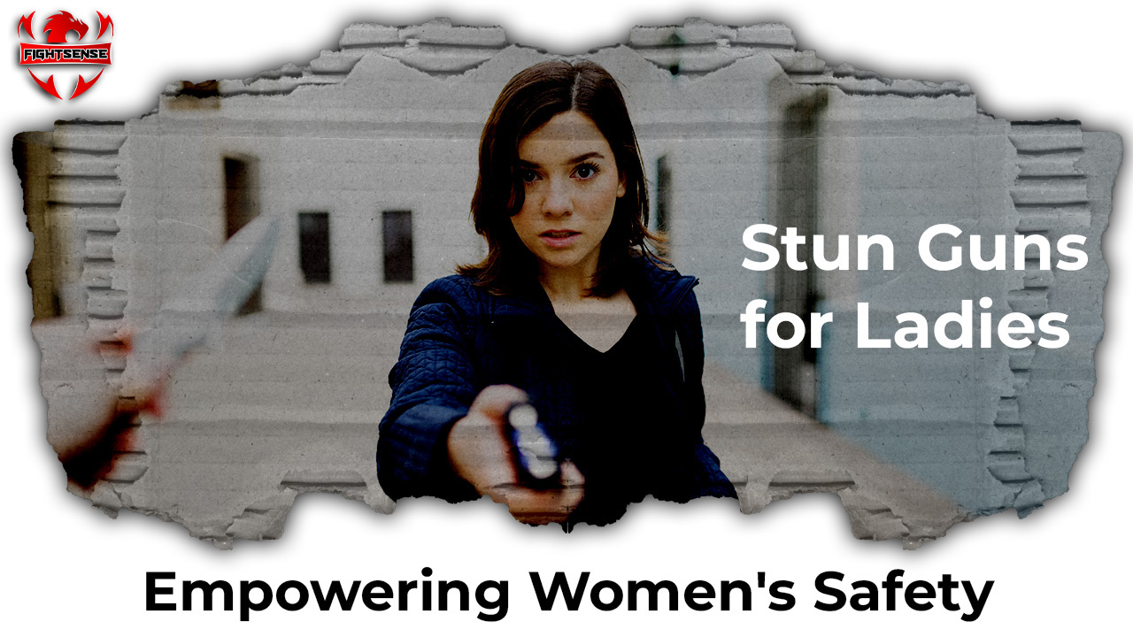 Stun Guns for Ladies: Empowering Women's Safety - FIGHTSENSE