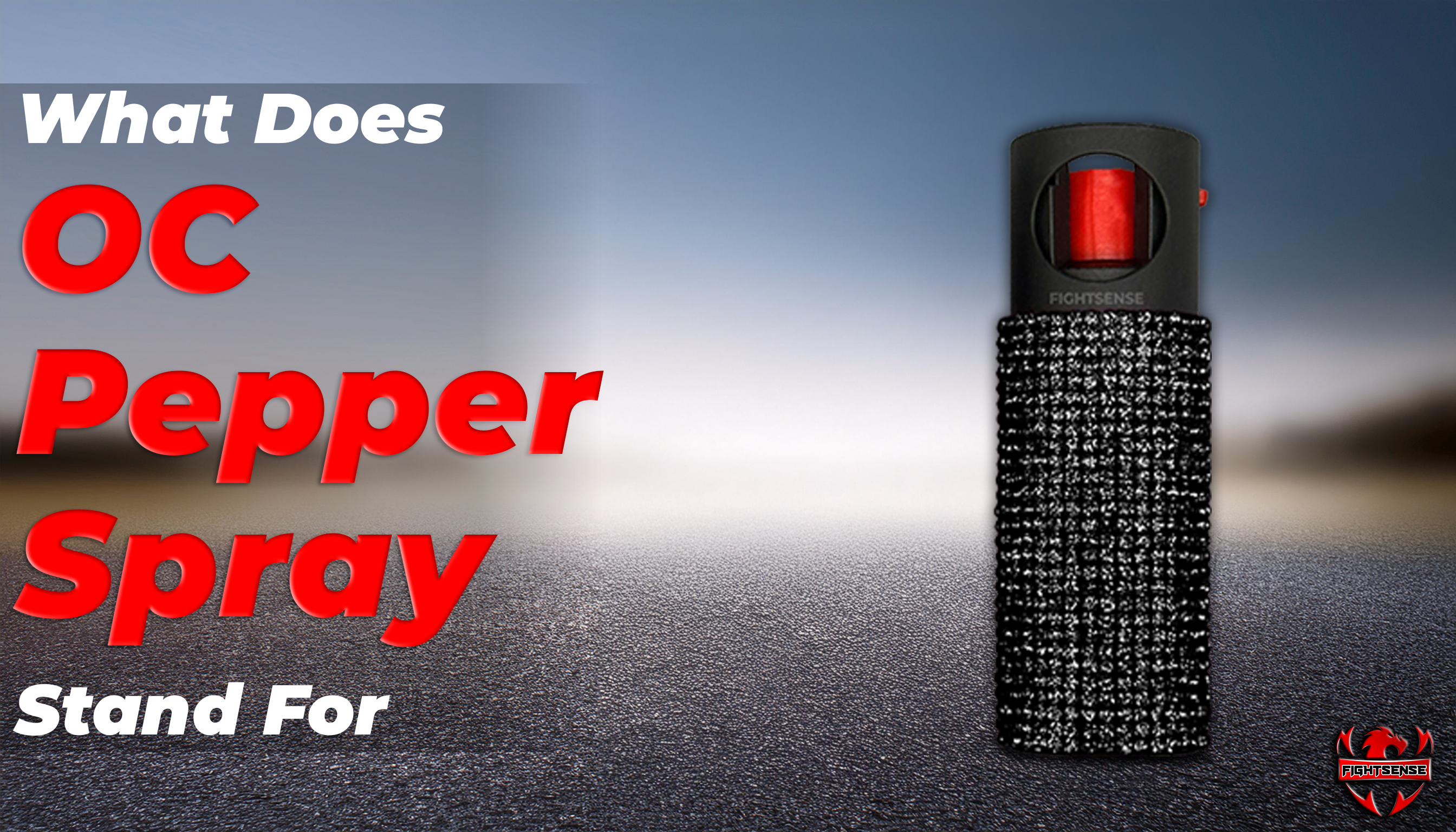 What Does OC Pepper Spray Stand For Science Behind It FIGHTSENSE What Does OC Pepper Spray Stand For Science Behind It FIGHTSENSE