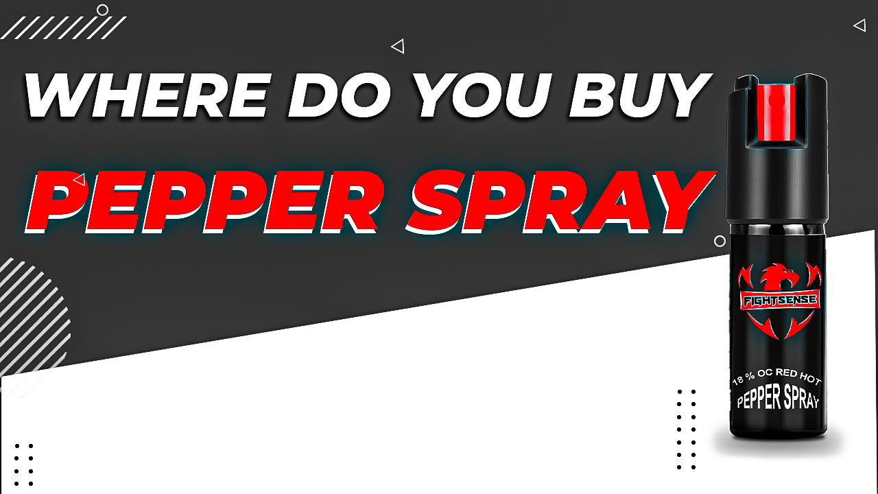 Where to Buy Pepper Spray Near Me: Your Ultimate Guide - FIGHTSENSE