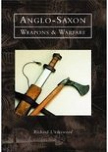 Anglo-Saxon Weapons and Warfare - The Mail Bookshop