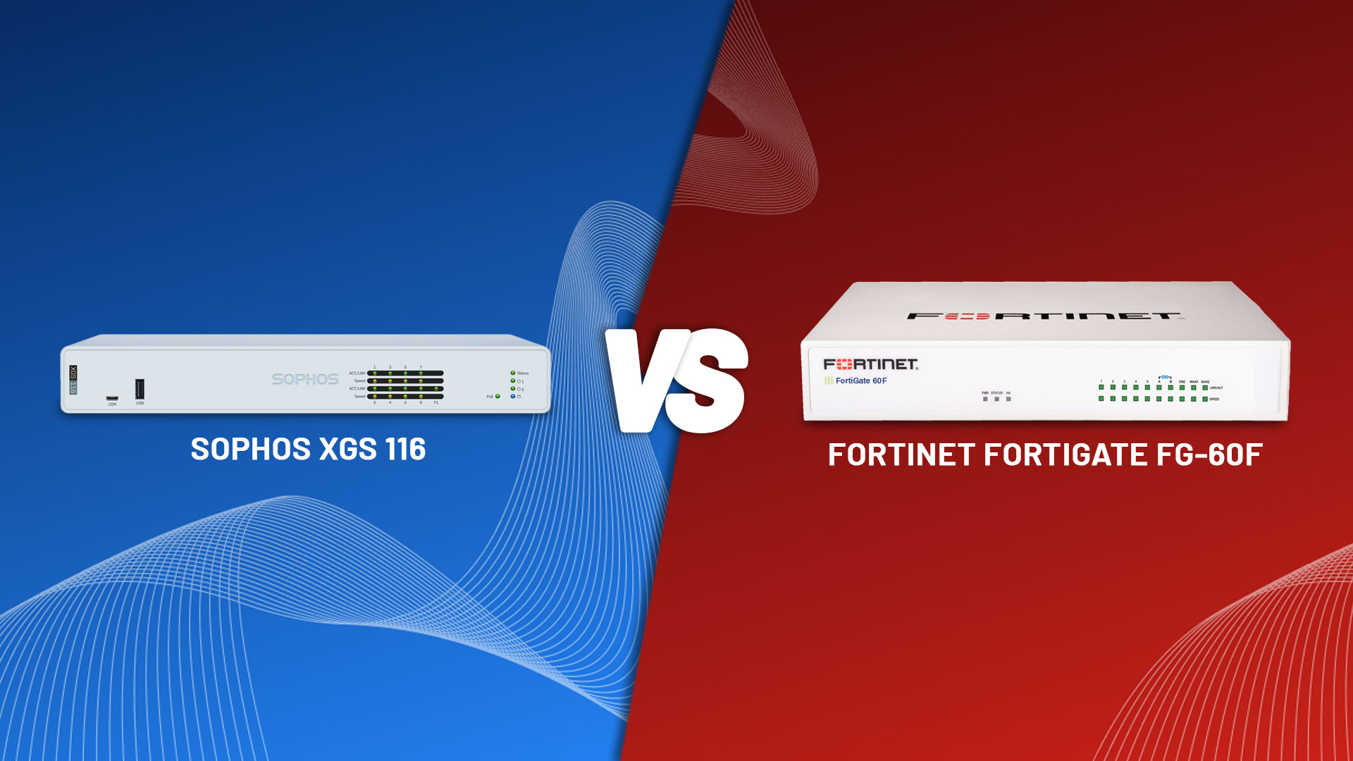 blog-compare-xgs-116-vs-fortigate-fg-60f.jpg