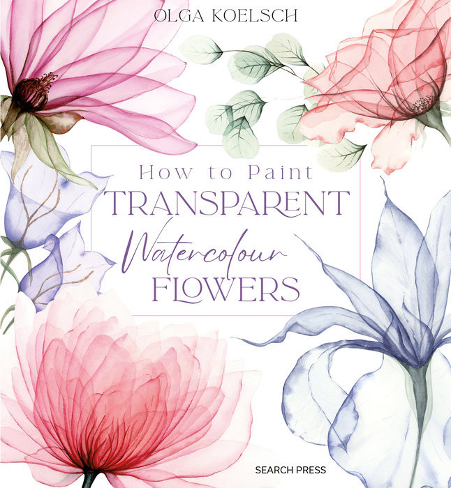 How to Paint Transparent Watercolour Flowers - Wet Paint Artists ...