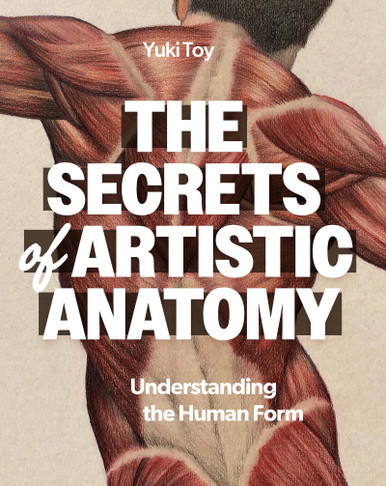The Secrets of Artistic Anatomy - Wet Paint Artists' Materials and Framing