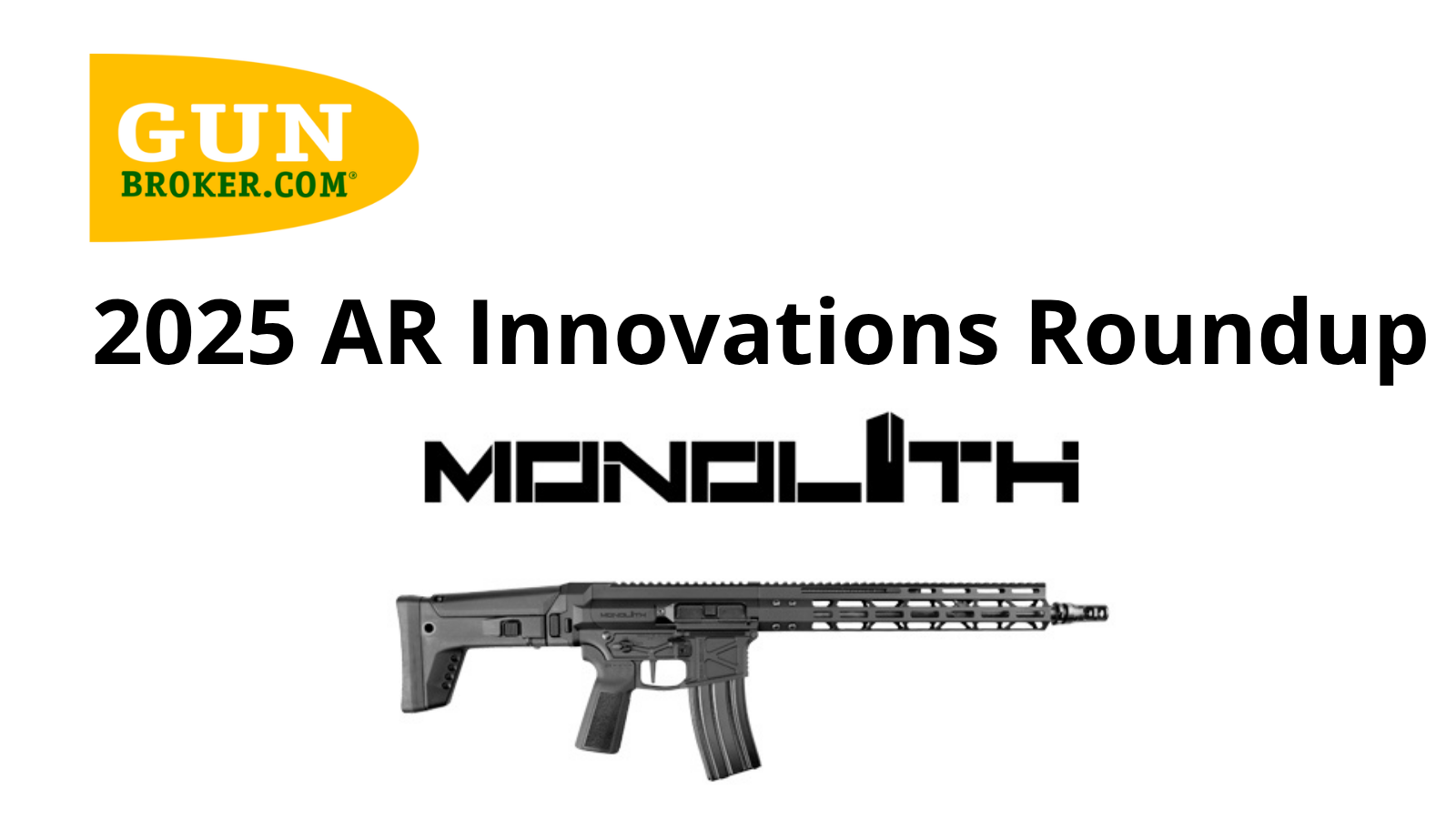 GunBroker.com Highlights Global Ordnance Monolith in 2025 AR ...