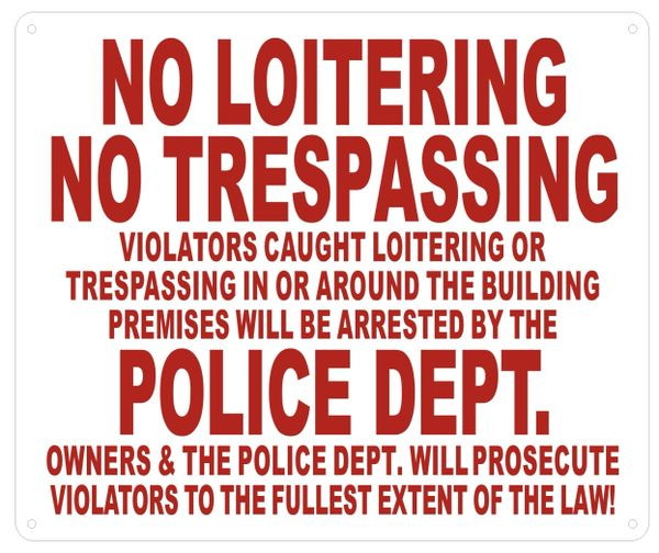 NO LOITERING NO TRESPASSING POLICE DEPARTMENT SIGN WHITE ALUMINUM ...