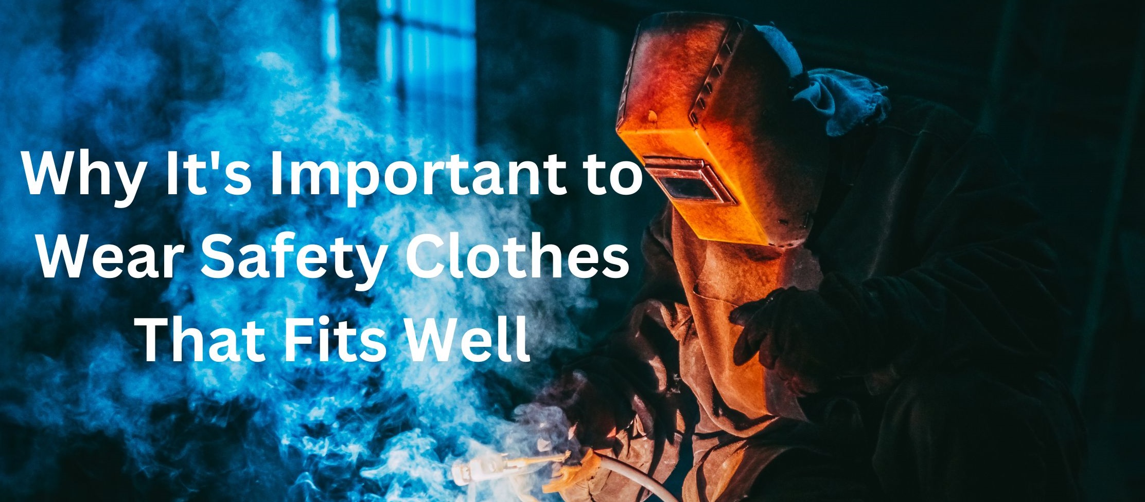 Why It's Important to Wear Safety Clothes That Fits Well - Work Wear Club