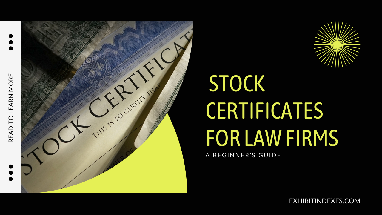 A Beginner's Guide to Stock Certificates for Law Firms - ExhibitIndexes.com