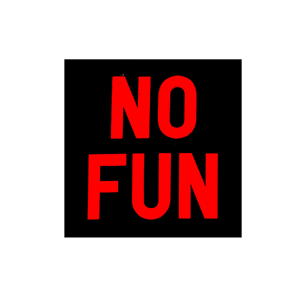 Original "No Fun" Square Sticker