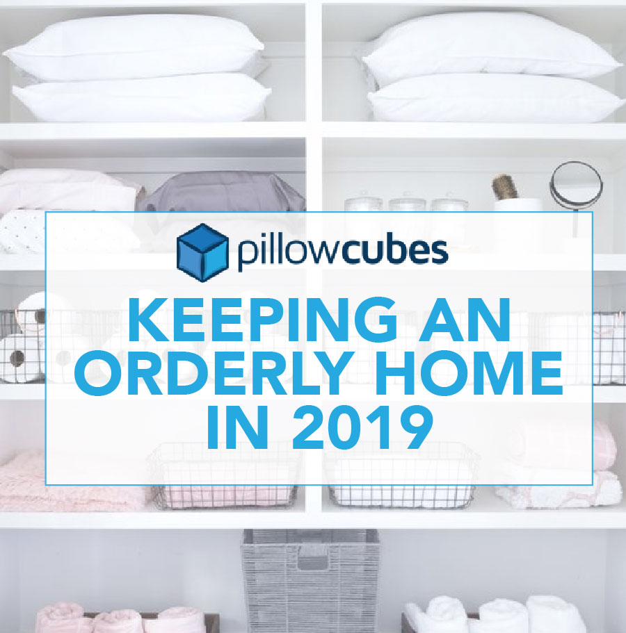 Keeping Your Home Orderly in 2019 - Wilport Pillow Co