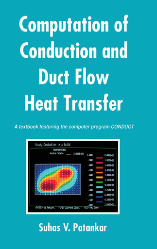 Computation of Conduction and Duct Flow Heat Transfer by Suhas V ...