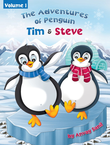 The Adventures of Penguin Tim & Steve by Anvay Sanil - Bookloop Books ...