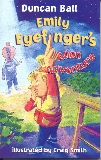 Emily Eyefinger's Alien Adventure (Emily Eyefinger, #5) by Duncan Ball ...