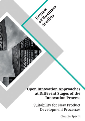 Open Innovation Approaches at Different Stages of the Innovation ...