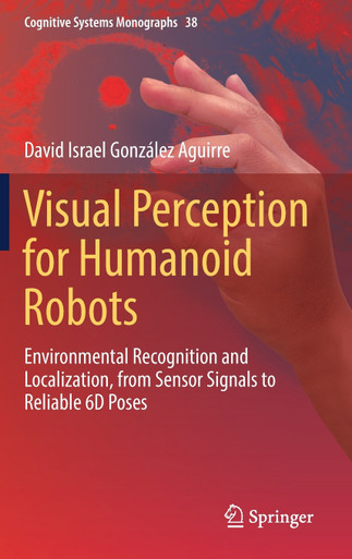 Visual Perception for Humanoid Robots by David Israel González Aguirre ...