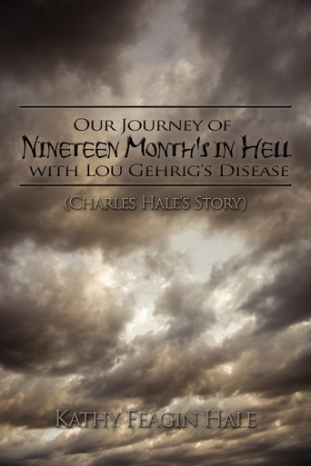 Our Journey of Nineteen Month's in Hell with Lou Gehrig's Disease by ...