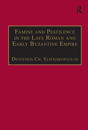 Famine and Pestilence in the Late Roman and Early Byzantine Empire ...