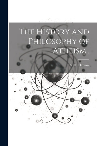The History and Philosophy of Atheism.. - Bookloop Books and Gifts