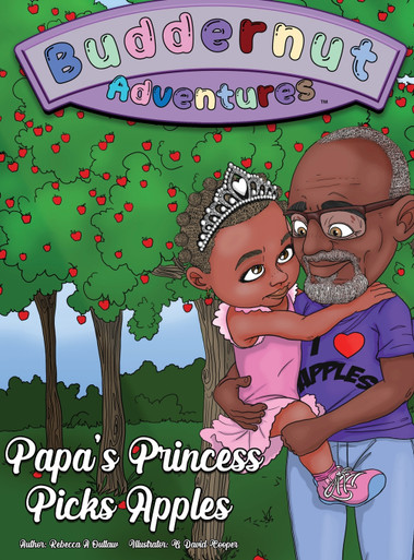 Buddernut Adventures Papa's Princess Picks Apples by Rebecca A. Outlaw ...