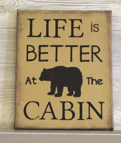 8X10 LIFE IS BETTER CABIN