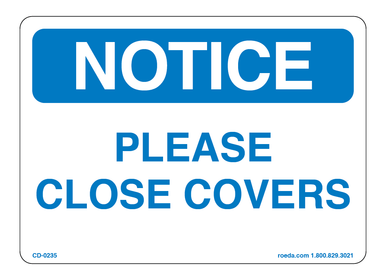 Notice Please Close Covers Decal