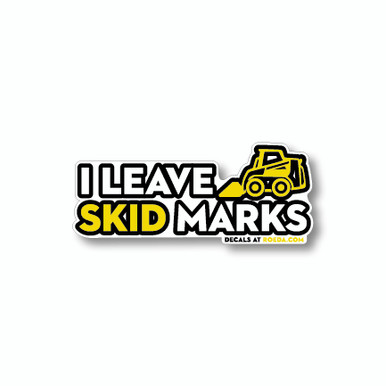 I Leave Skid Marks