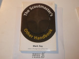 The Scoutmaster's Other Handbook, by Mark Ray, First Edition, First ...