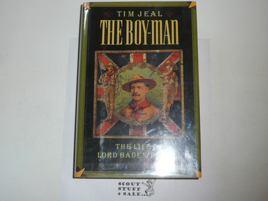 The Boy-Man, The Life of Lord Baden Powell, By Tim Jeal, 1990 First US ...