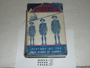 Scouting Marches on, A history of the Boy Scouts of America, 1937, the ...