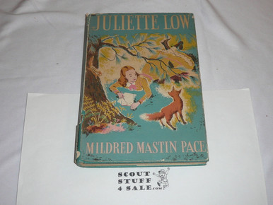 Juliette Low by by Mildred Mastin Pace, with dust jacket, Inscribed by ...