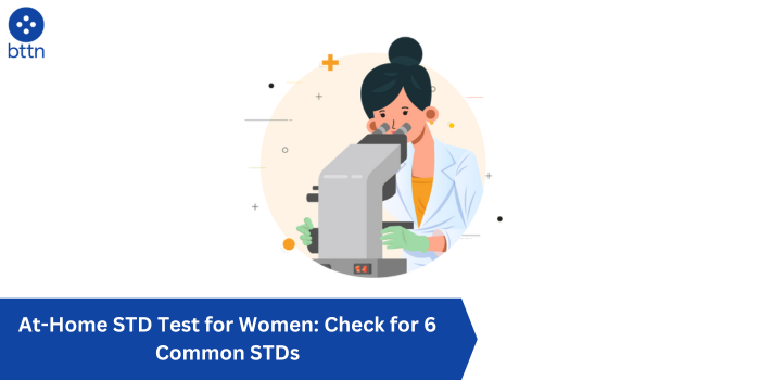 At-Home STD Test for Women: Check for 6 Common STDs - bttn