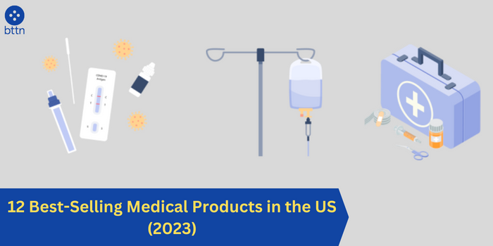 12 Best-Selling Medical Products in the US (2023) - bttn
