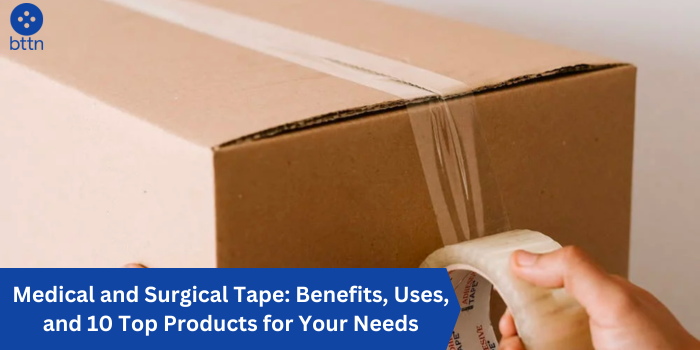 Medical and Surgical Tape: Benefits, Uses, and 10 Top Products for Your ...