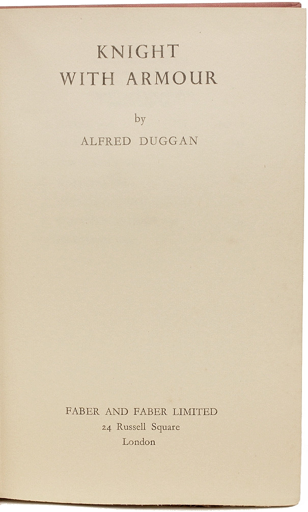 DUGGAN, Alfred. Knight with Armour. (FIRST EDITION - 1950) - D&D Galleries