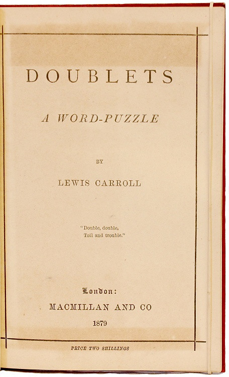 DODGSON, Charles Lutwidge; Lewis Carroll. Doublets, a Word-Puzzle ...