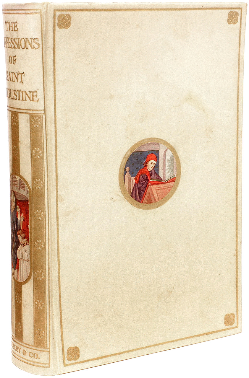 Saint Augustine. The Confessions of Saint Augustine. (1909) - D&D Galleries Saint Augustine. The Confessions of Saint Augustine. (1909) - D&D Galleries