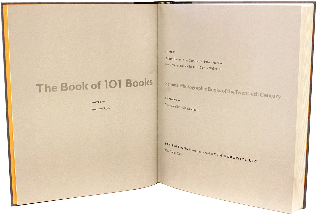 ROTH, Andrew. The Book of 101 Books: Seminal Photographic Books of the ...