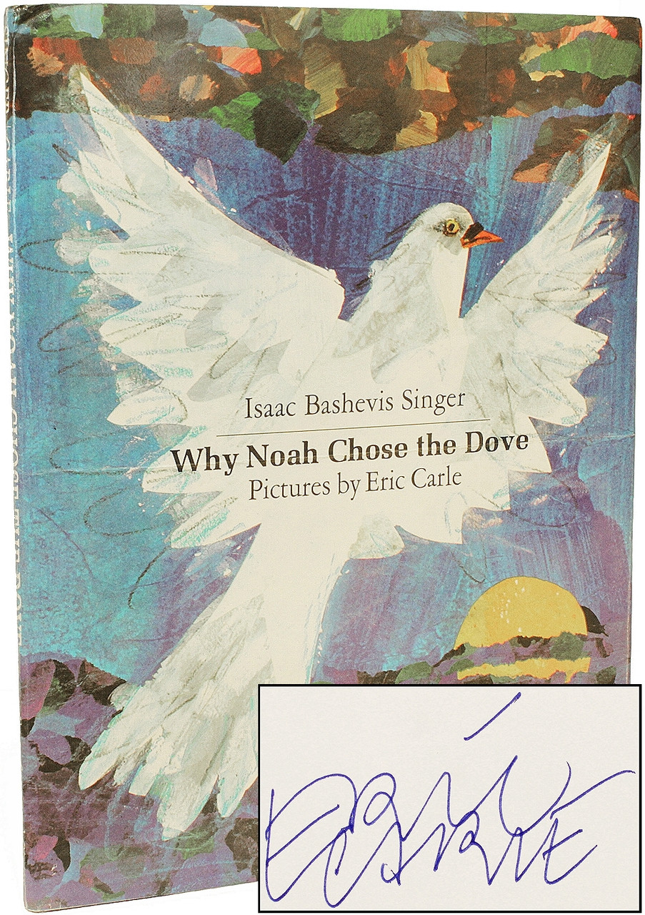 SINGER, Isaac Bashevis (Eric Carle). Why Noah Chose The Dove. (1974 ...