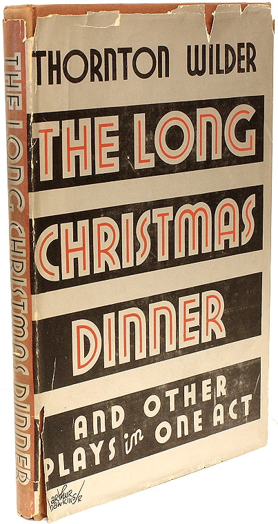 The Long Christmas Dinner and Other Plays in One Act by Thornton Wilder ...