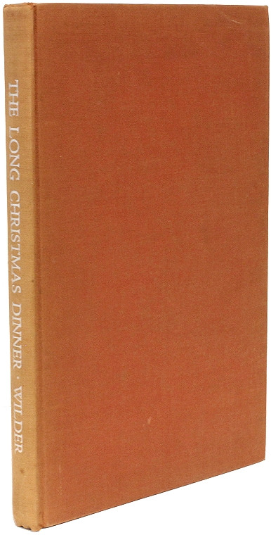The Long Christmas Dinner and Other Plays in One Act by Thornton Wilder ...