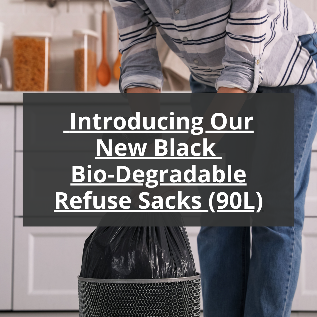 A Greener Choice: Introducing Our New Black Bio-Degradable Refuse Sacks ...