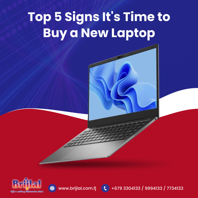 Tell-Tale Signs That Indicate It's Time to Buy a New Laptop - Brijlal