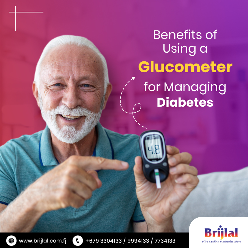 Top 8 Benefits of Using a Glucometer for Managing Diabetes - Brijlal