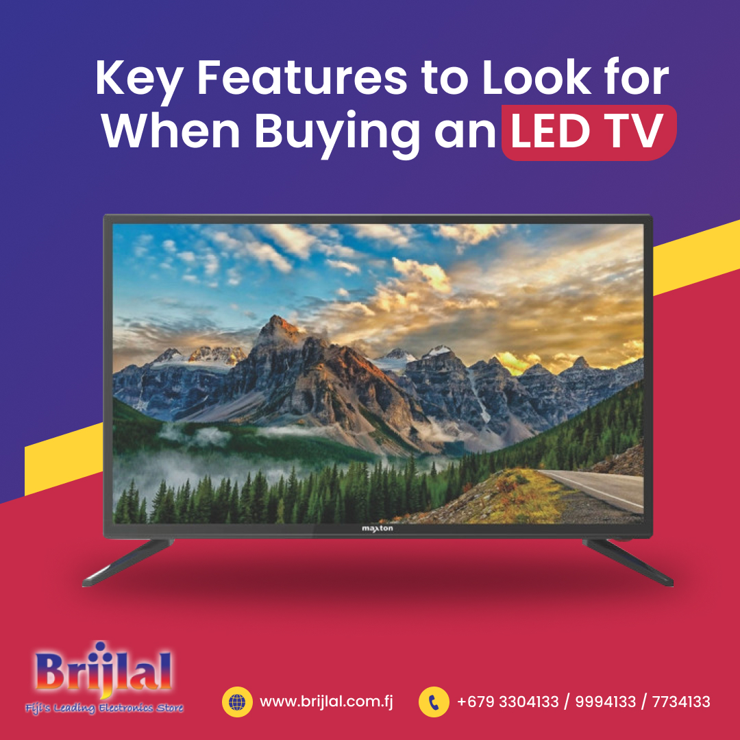 What Are the Key Features to Look for When Buying an LED TV? - Brijlal