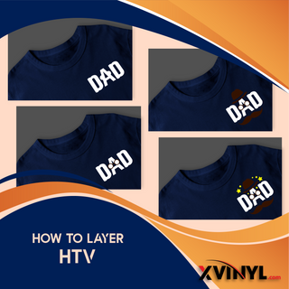 How to Layer Heat Transfer Vinyl - XVinyl