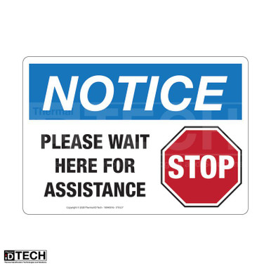 Please Wait Here for Assistance - Notice - Horizontal Safety Sign