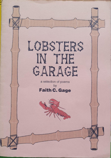 Lobsteres in the Garage a selection of poems by Faith C. Gage