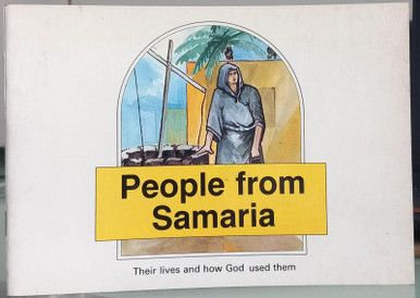 People of Samaria - Their lives and how God used them