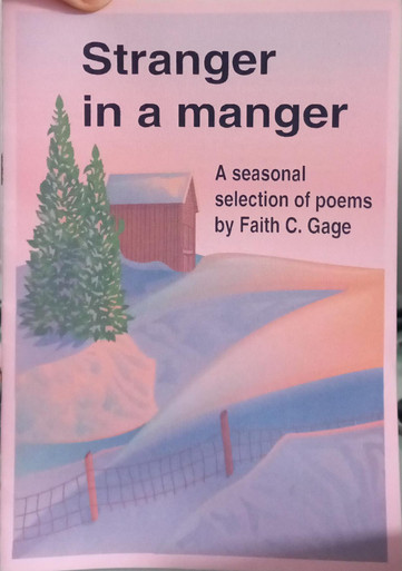 Stranger in a manger -Selection of Poems by Faith C Gage
