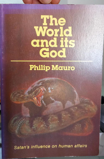 The World and its God - Philip Mauro