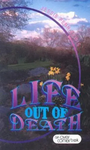 Life Out of Death: by Penn-Lewis, Jessie by Penn-Lewis, Jessie